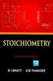 Buy Stoichiometry book : Bi Bhatt,Sb Thakore , 0070681147 ...