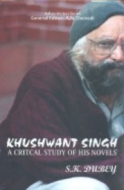 Buy Khushwant Singh A Critical Study Of His Novels book : Sk Dubey ...