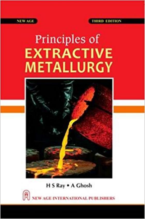 Buy Principle Of Extractive Metallurgy book : Hs Ray,A Ghosh ...